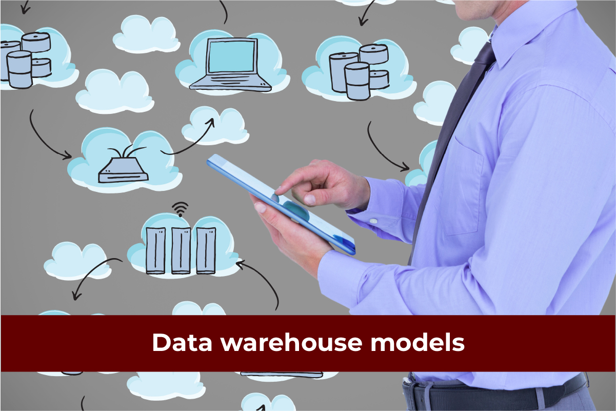 Different Types of Data Warehouse Models with Comparison